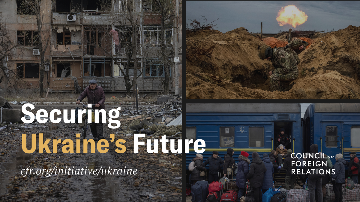 Securing Ukraine's Future | Council on Foreign Relations