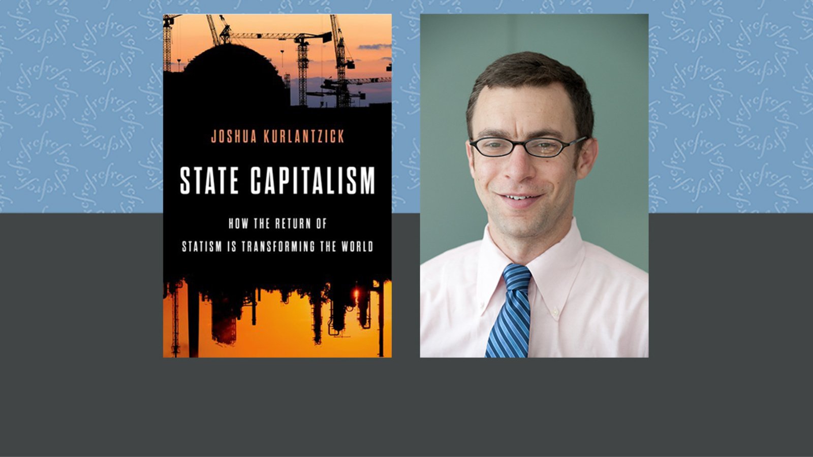 Teaching Notes | State Capitalism | Joshua Kurlantzick